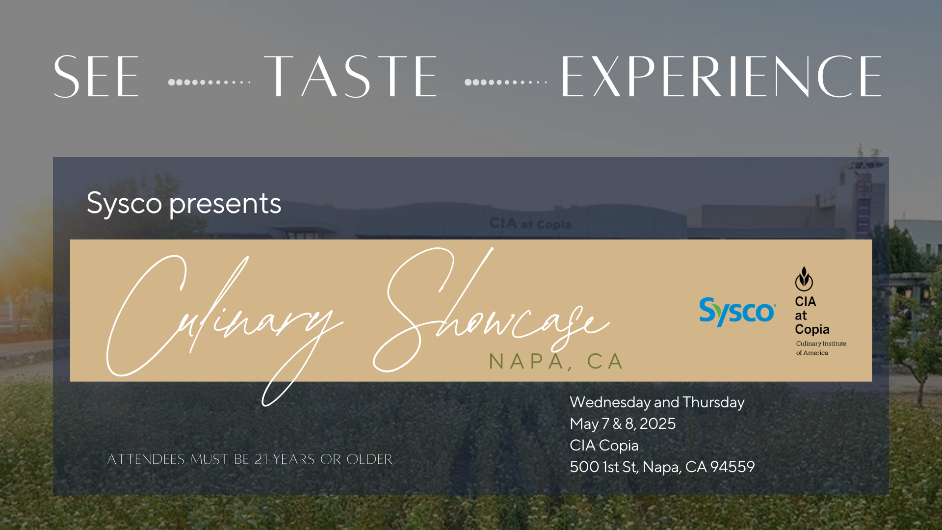 Sysco Culinary Experience - Napa, May 7 & 8 (21+YRS only)